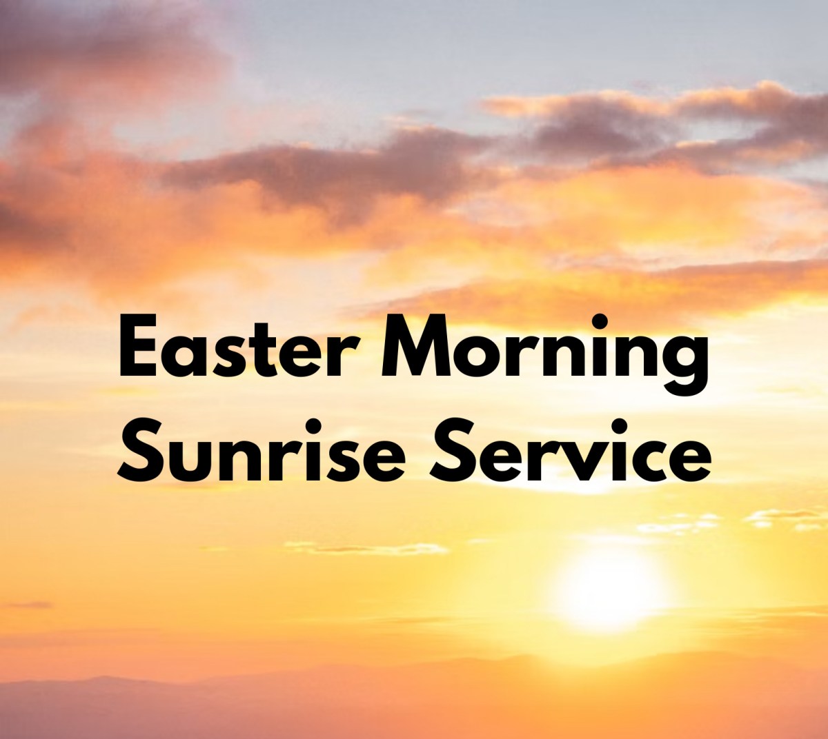 Easter Morning Sunrise Service – An Engaging Faith Community